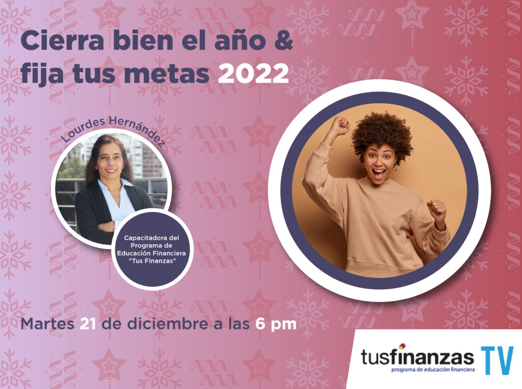 WEBINAR - Cierra bien el año & fija tus metas 2022 - Finanzas ...